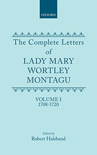 The Complete Letters of Lady Mary Wortley Montagu By Lady Mary Wortley ...