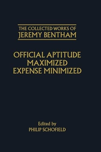 The Collected Works of Jeremy Bentham: Official Aptitude Maximized ...