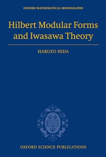 Hilbert Modular Forms and Iwasawa Theory By Haruzo Hida | World of Books US
