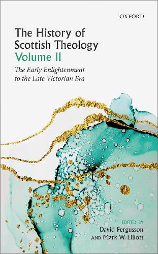 The History of Scottish Theology, Volume II By David Fergusson | World ...