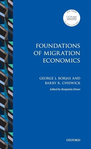 Foundations of Migration Economics By George J Borjas | World of Books US