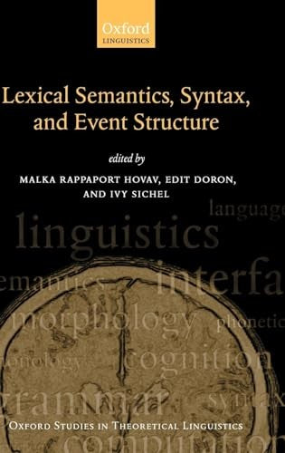 Lexical Semantics, Syntax, and Event Structure By Malka Rappaport Hovav ...