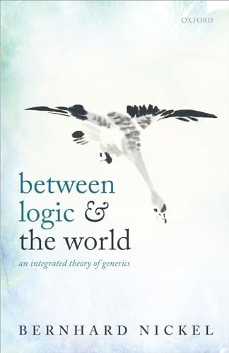 Between Logic and the World By Bernhard Nickel | World of Books US