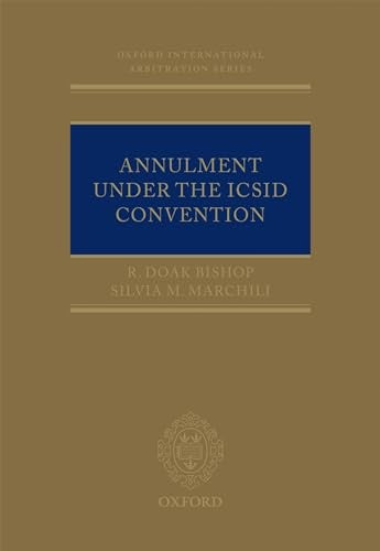 Annulment Under the ICSID Convention By R Doak Bishop | World of Books GB