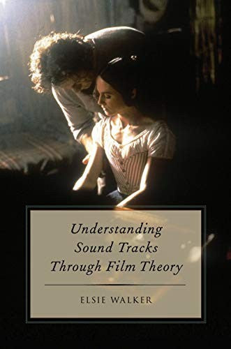 Understanding Sound Tracks Through Film Theory By Elsie Walker | World ...