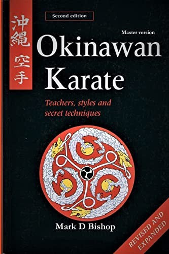 Okinawan Karate: Teachers, Styles & Secret Techniques, Revised ...