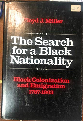 The Search for a Black Nationality By Floyd J Miller| World of Books US