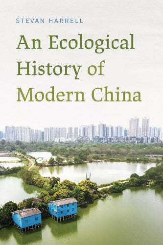 An Ecological History of Modern China By Stevan Harrell | World of Books GB
