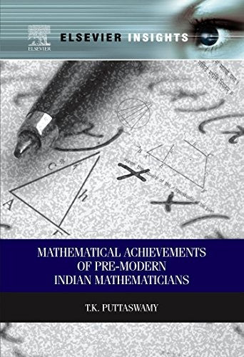 Mathematical Achievements of Pre-modern Indian Mathematicians By Tk ...