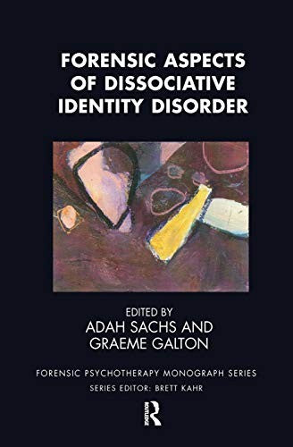 Forensic Aspects of Dissociative Identity Disorder By Graeme Galton ...