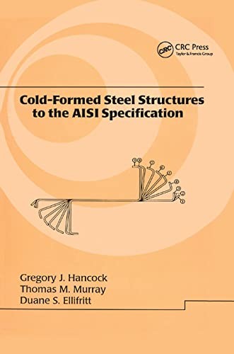 Cold-Formed Steel Structures to the AISI Specification By Gregory J ...