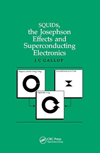 SQUIDs, the Josephson Effects and Superconducting Electronics By Jc Gallop | World of Books GB