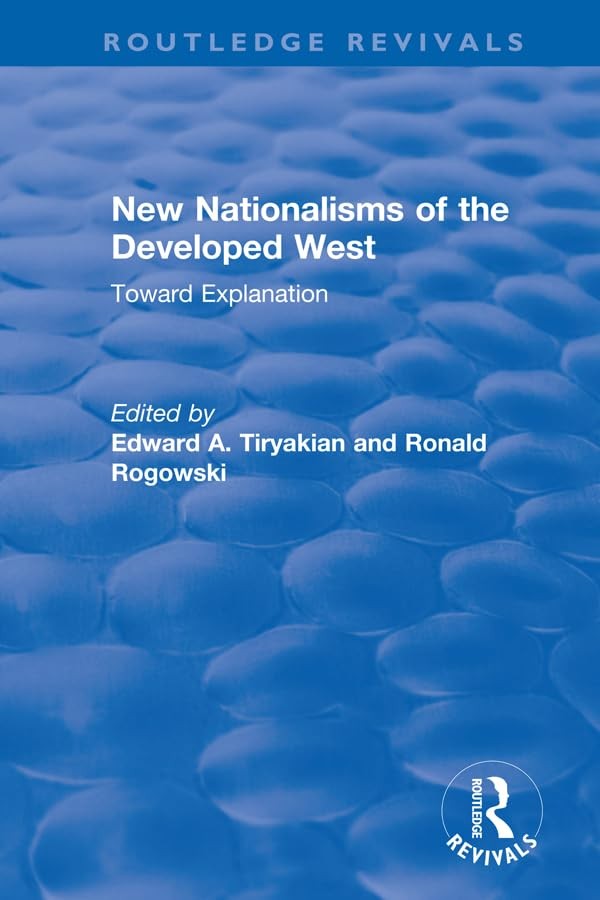 New Nationalisms of the Developed West By Edward Tiryakian | World of ...