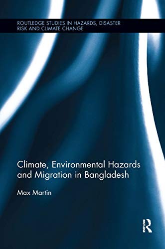 Climate, Environmental Hazards and Migration in Bangladesh By Max ...