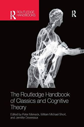 The Routledge Handbook of Classics and Cognitive Theory By Peter ...