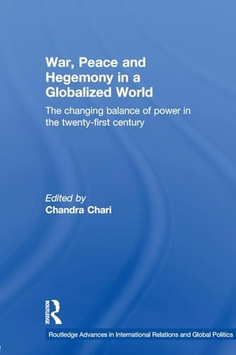 War, Peace and Hegemony in a Globalized World By Chandra Chari | World ...