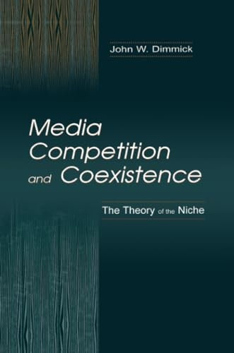 Media Competition and Coexistence By John W Dimmick | World of Books US