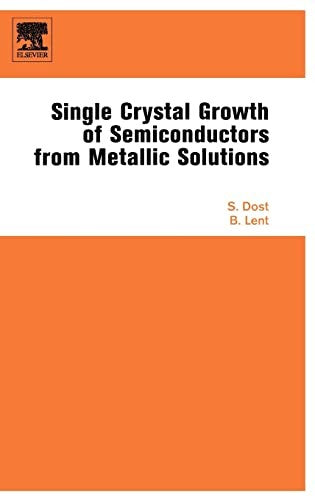 Single Crystal Growth of Semiconductors from Metallic Solutions By ...