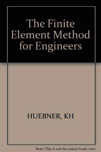 The Finite Element Method for Engineers By Kenneth H Huebner | World of Books GB