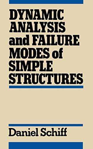 Dynamic Analysis and Failure Modes of Simple Structures By Daniel ...