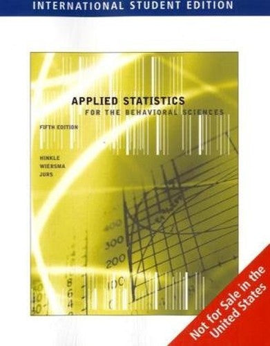Applied Statistics for the Behavioral Sciences, International Edition ...