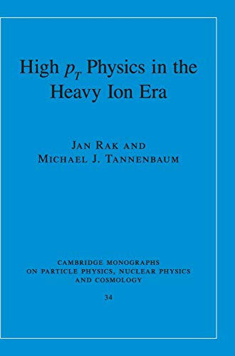 High-pT Physics in the Heavy Ion Era By Michael Tannenbaum | World of ...
