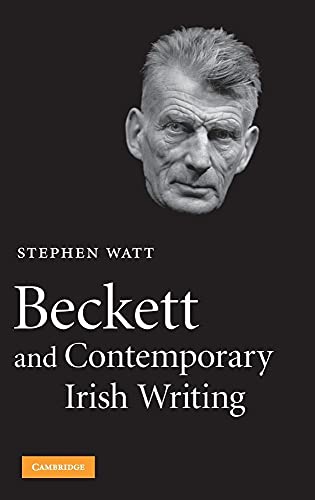 Beckett and Contemporary Irish Writing By Stephen Watt | World of Books US