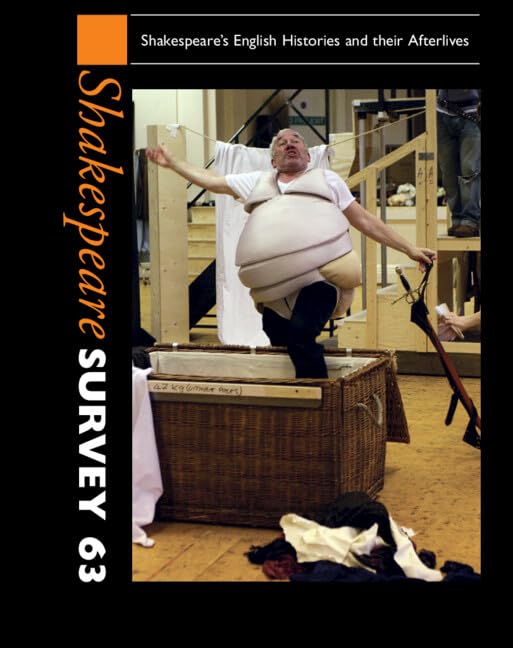 Shakespeare Survey: Volume 63, Shakespeare's English Histories and ...