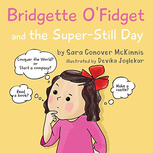Bridgette O'Fidget and the Super Still Day By Sara Conover Mckinnis ...