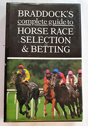 Braddock's Complete Guide to Horse Race Selection and Betting| World of ...