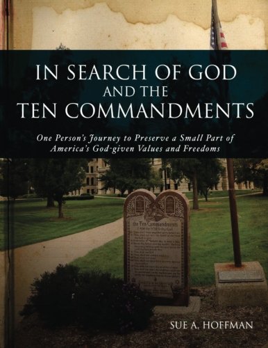 In Search of God and the Ten Commandments: One Person's Journey to ...