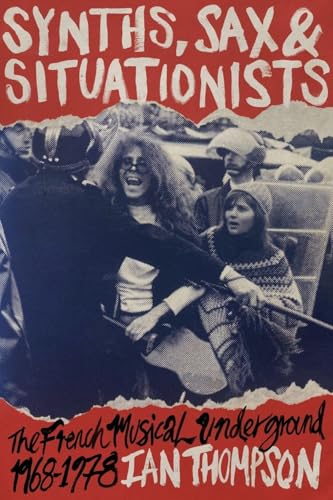 Synths, Sax and Situationists By Ian Thompson | World of Books GB