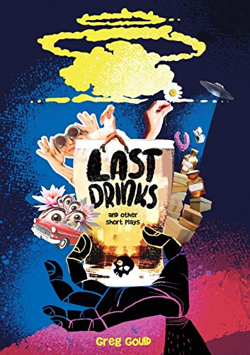 Last Drinks and other short plays By Greg Gould | World of Books