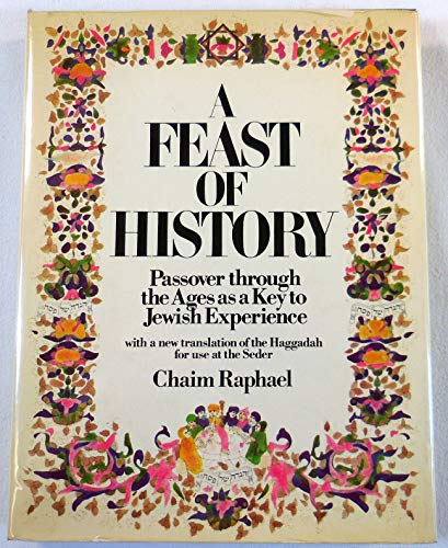 A Feast of History: Passover Through the Ages As a Key to Jewish ...