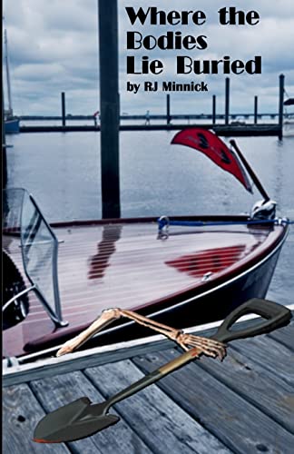 Where the Bodies Lie Buried By R J Minnick | World of Books GB