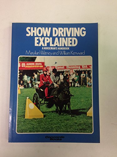 Show Driving Explained: Horsemaster's Handbook By Marylian Watney W ...
