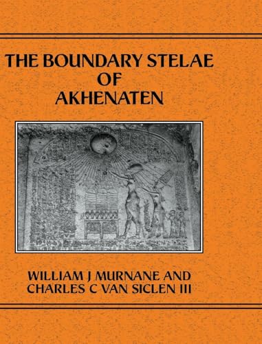 Boundary Stelae Of Akhentaten By William J Murnane | World of Books