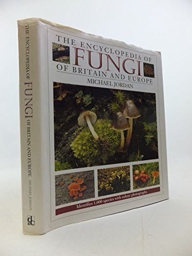 The Encyclopedia of Fungi of Britain and Europe| World of Books GB