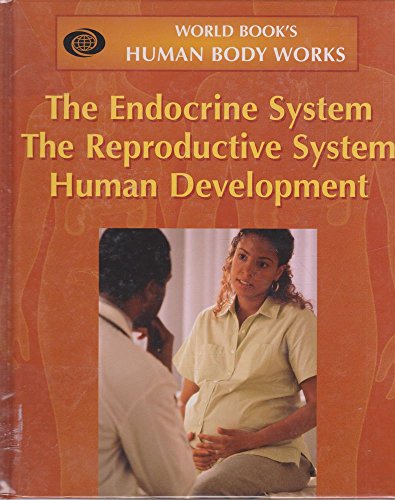 The Endocrine System, the Reproductive System, Human Development (World ...