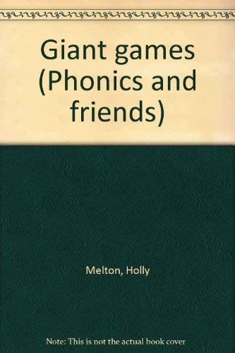 Title: Giant games Phonics and friends By Holly Melton