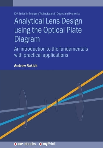 Analytical Lens Design using the Optical Plate Diagram By Andrew Rakich ...