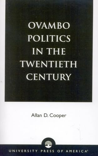 Ovambo Politics in the Twentieth Century By Allan D Cooper | World of Books