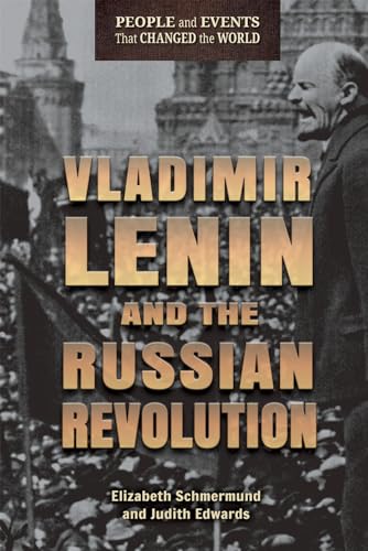 Vladimir Lenin and the Russian Revolution By Elizabeth Schmermund ...