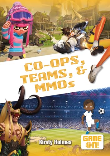 Co-Ops, Teams, and Mmos By Kirsty Holmes | World of Books GB