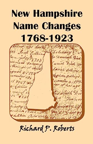 New Hampshire Name Changes, 1768-1923 By Richard P Roberts | World of ...