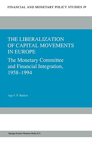 The Liberalization of Capital Movements in Europe By Age Bakker | World ...