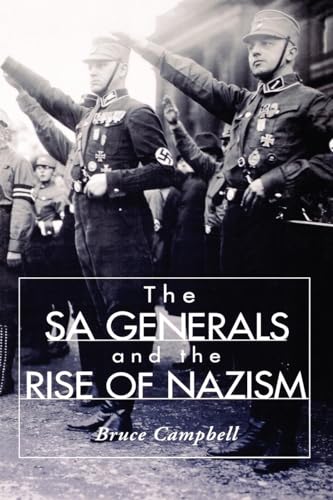 The SA Generals and the Rise of Nazism By Bruce Campbell | World of ...
