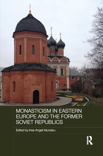 Monasticism in Eastern Europe and the Former Soviet Republics By Ines ...