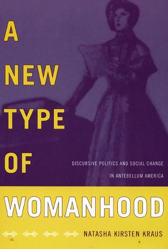 A New Type of Womanhood By Natasha Kirsten Kraus | World of Books