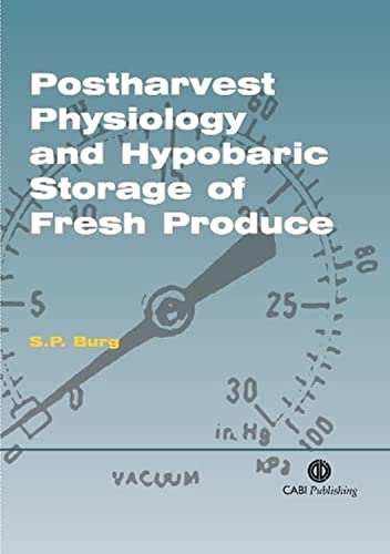 Postharvest Physiology and Hypobaric Storage of Fresh Produce By ...